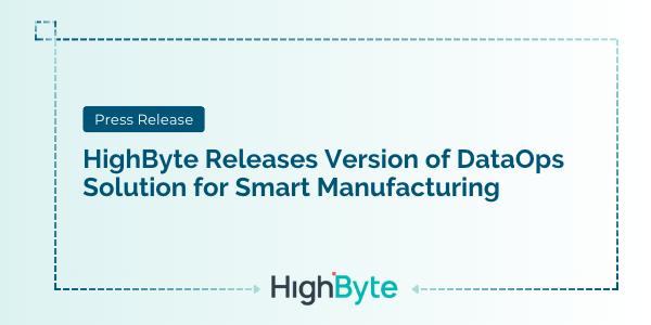 HighByte Releases Intelligence Hub Version 1.3 | News | HighByte